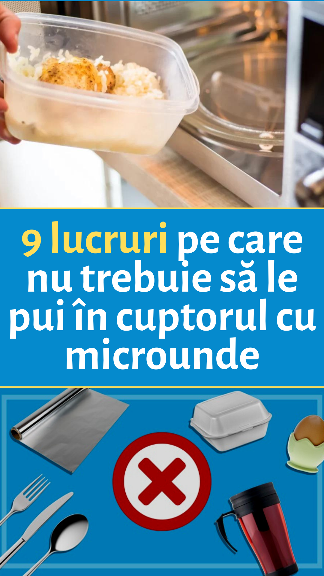 9 lucruri pe care nu trebuie să le pui în cuptorul cu microunde