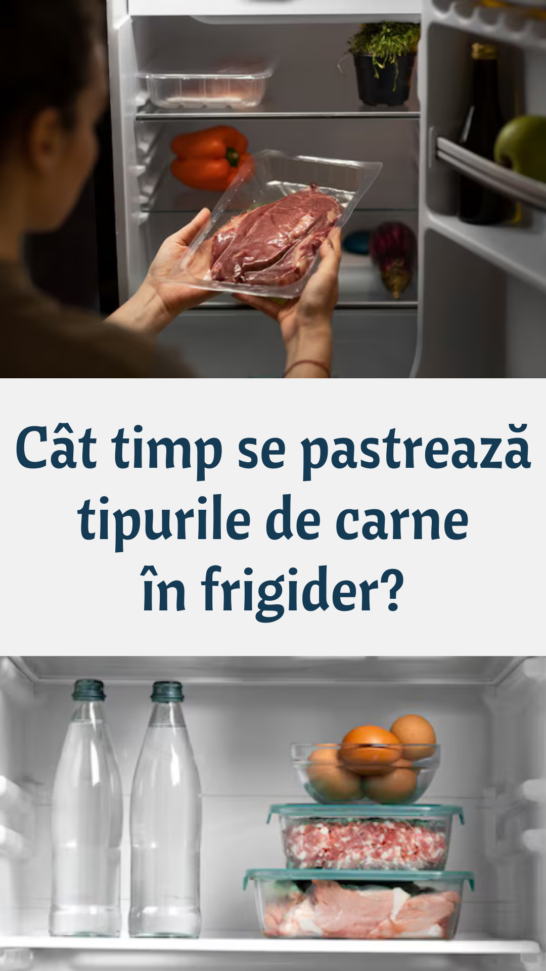 Cât timp se pastrează tipurile de carne în frigider?